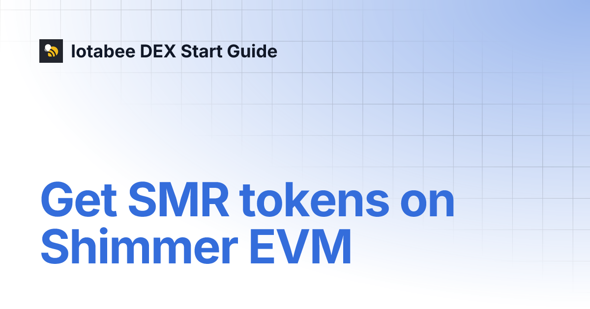 Get SMR tokens on Shimmer EVM | Iotabee DEX Start Guide